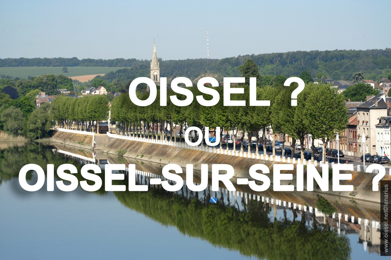 DOIT-ON DIRE « OISSEL » OU « OISSEL-SUR-SEINE » ? | OISSEL.NET
